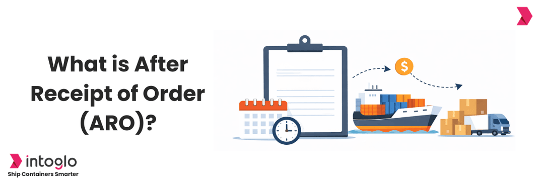 What is ARO in Shipping & How Does it Work? | Intoglo Blog